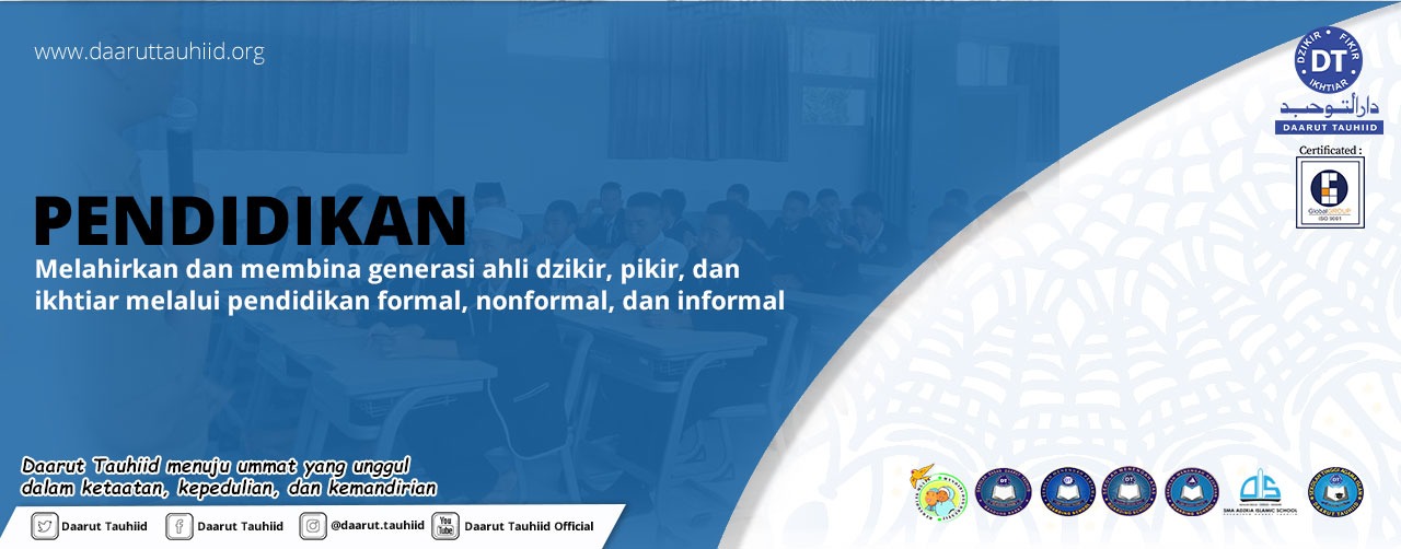 Pondok Pesantren Daarut Tauhiid - DT Dzikir, Fikir, Ikhtiar