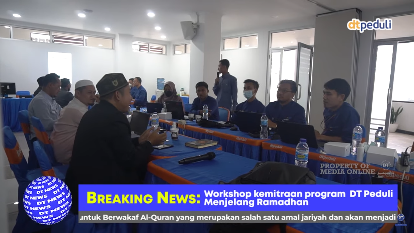 Workshop Kemitraan Program DT Peduli dengan Yayasan Daarut Tauhiid ...
